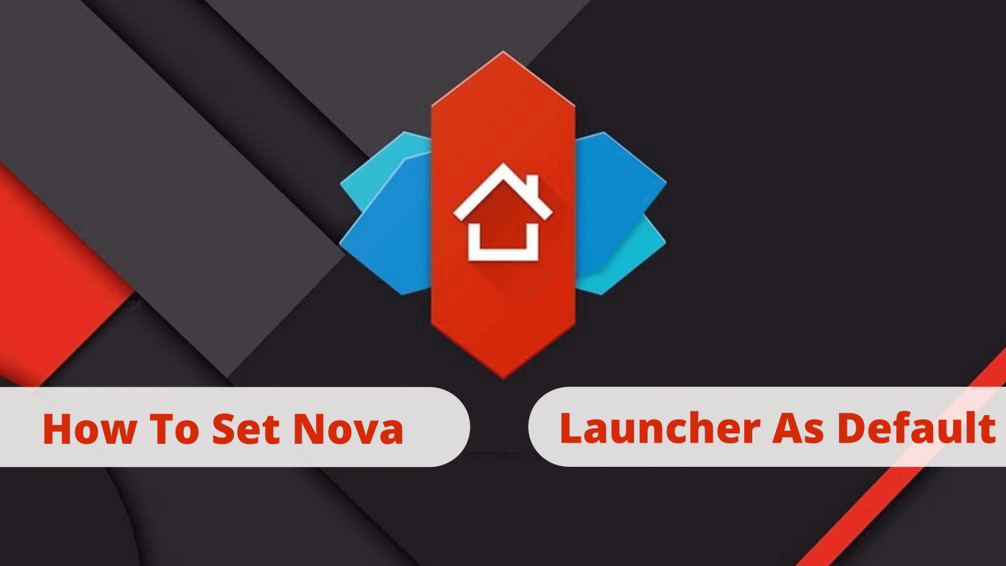 How to Set Nova Launcher as Default (Top 3 Methods) - Techupedia